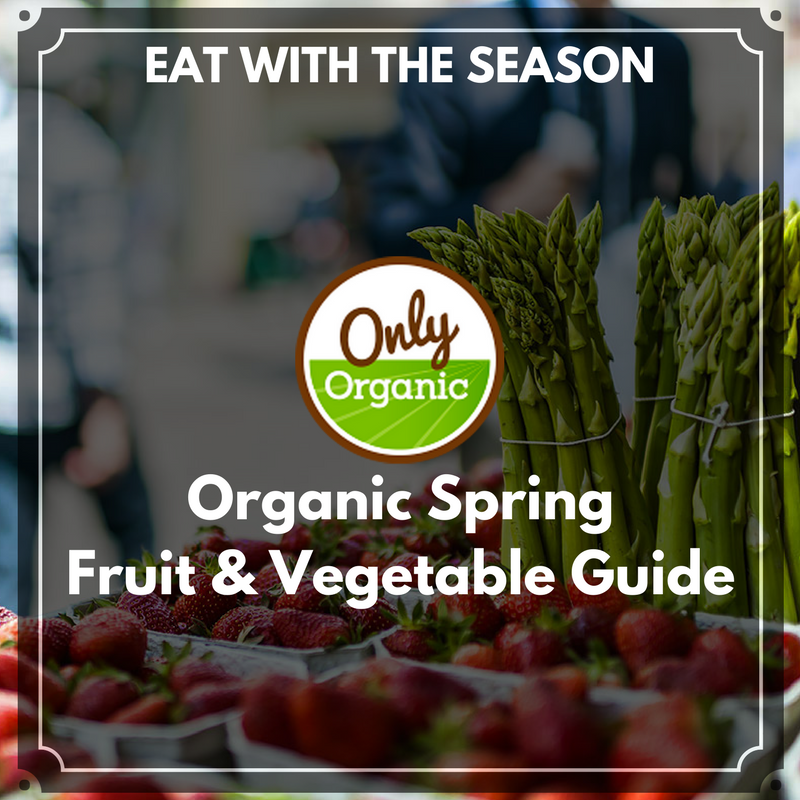 Organic Spring Fruit and Vegetable Guide | Organic Voices